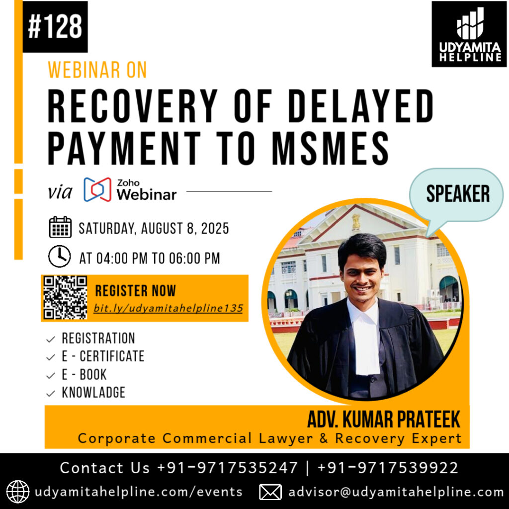 Webinar on “Recovery of Delayed Payment to MSMEs” - Udyamita Helpline